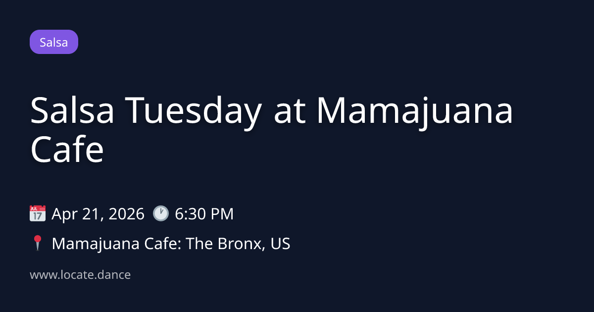 Salsa Tuesday at Mamajuana Cafe April 21, 2026 - New York | DanceLocate